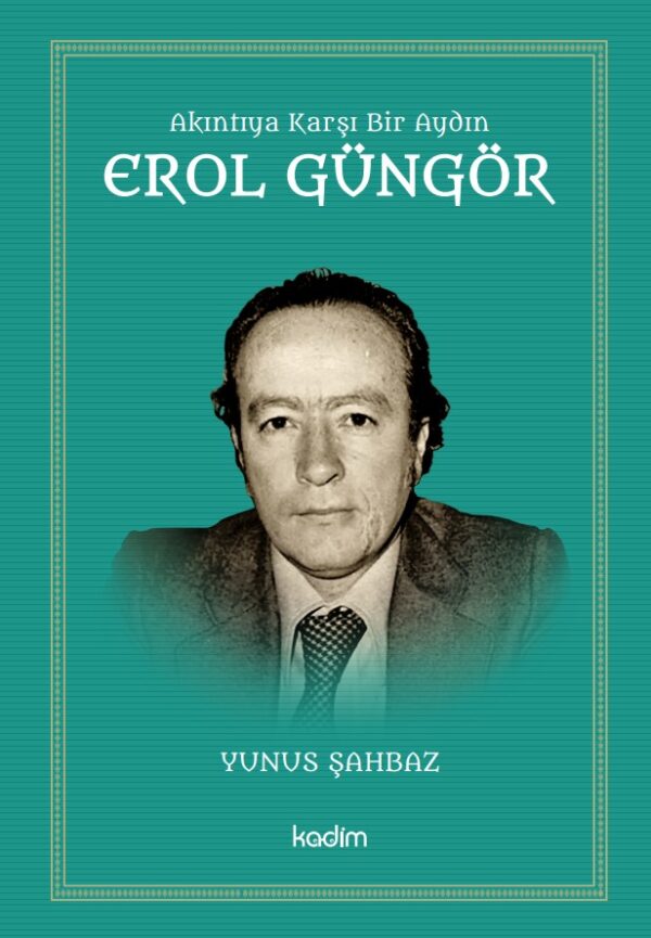 Ak nt ya Kar Bir Ayd n EROL G NG R Kadim Yay nlar ak-nt-ya-kar-bir-ayd-n-erol-g-ng-r-kadim-yay-nlar
